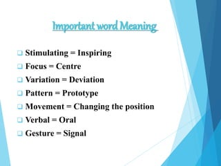 STIMULUS VARIATION SKILL MICRO TEACHING SKILL.pptx
