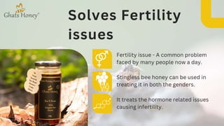 Stingless Bee honey from Wild honey hunters | PPT