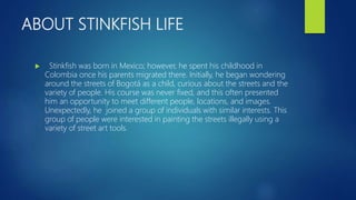 STREET ART: STINKFISH | PPT