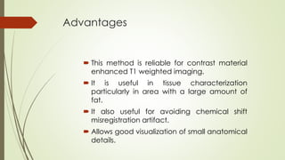 Fat suppression imaging | PPTX