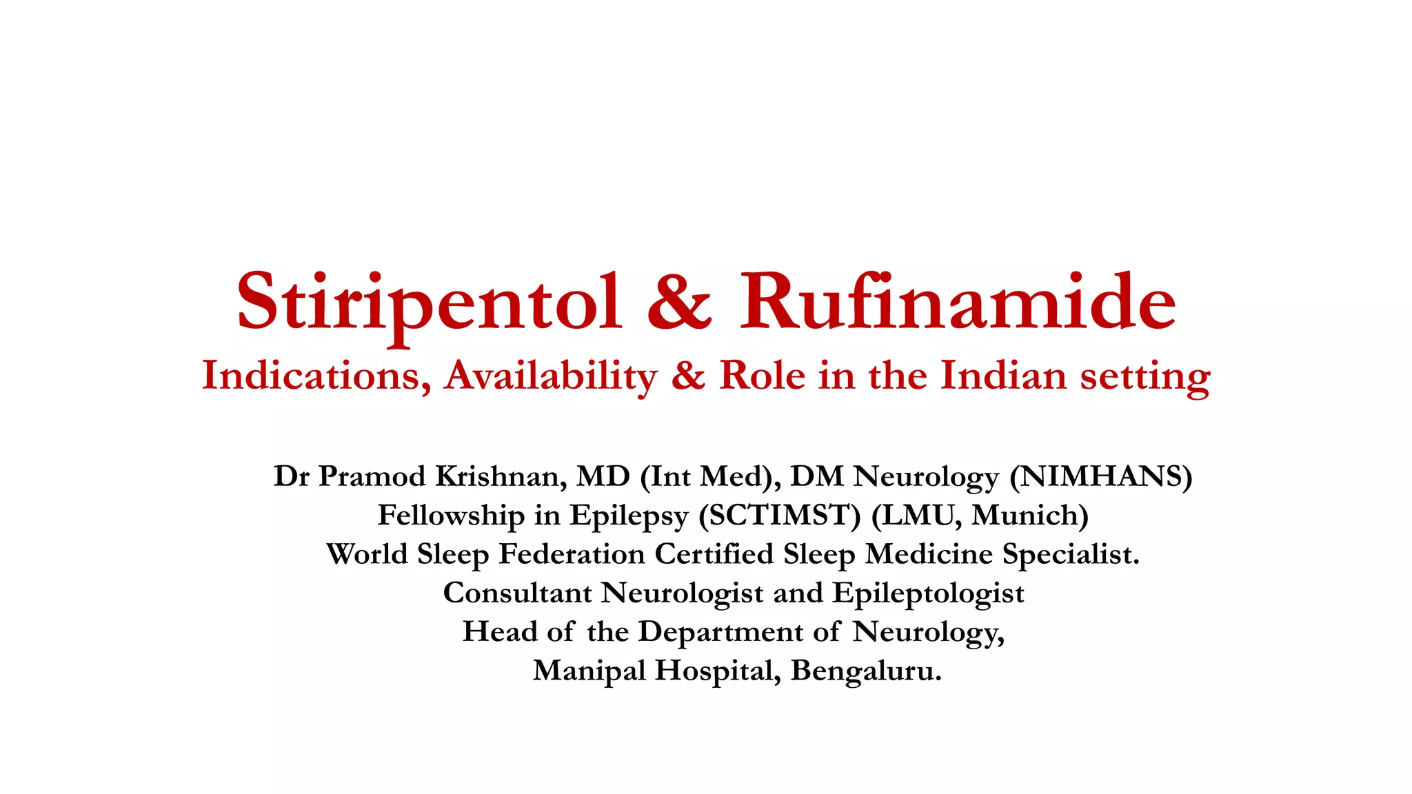 Stiripentol and Rufinamide | PPTX