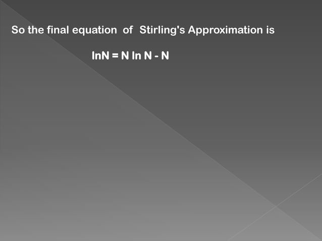 Stirling's approximation & microstate and configuration | PPT