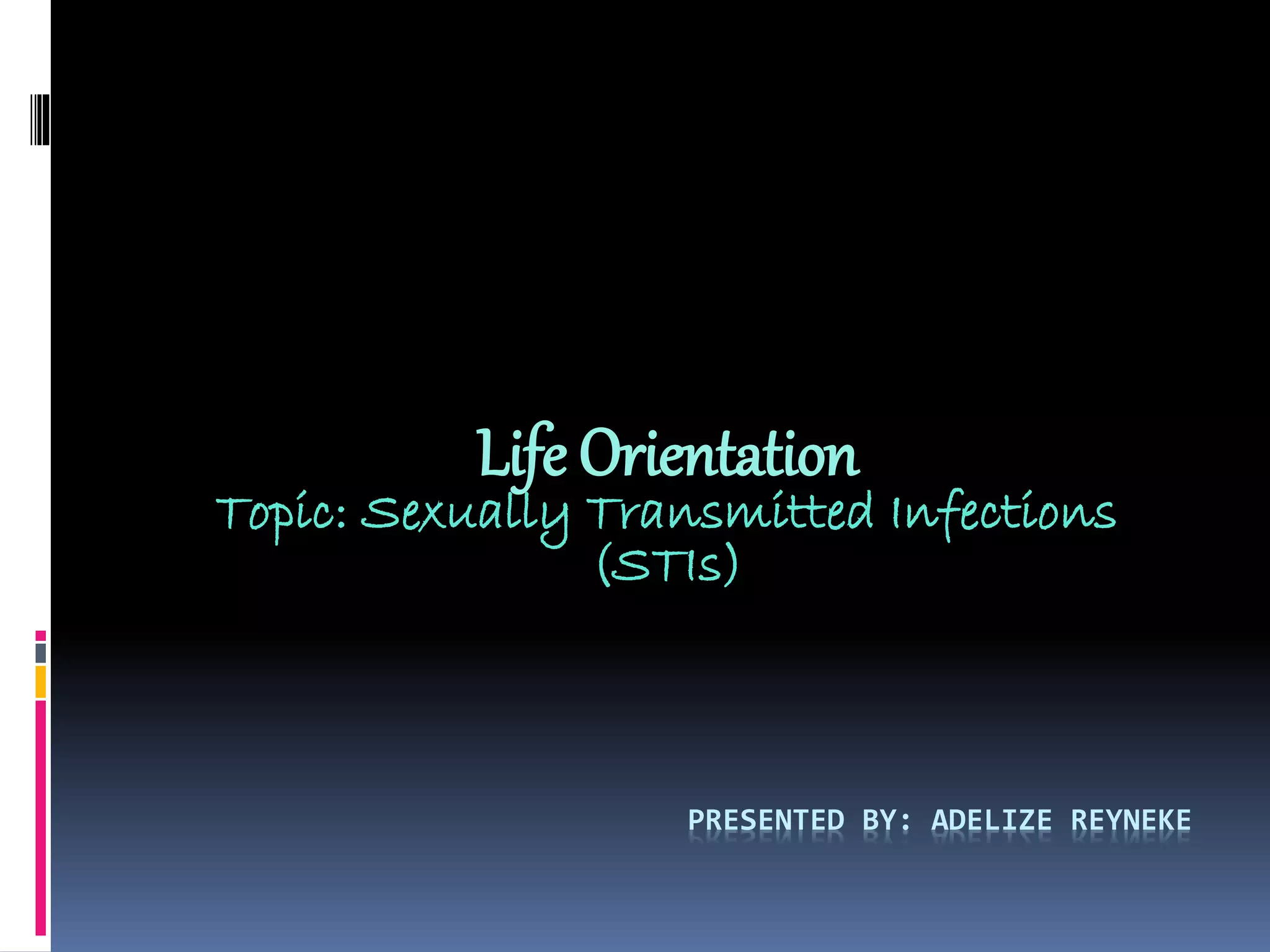 Sexually Transmitted Disease (STIs) Life Orientation Gr.9 | PPTX