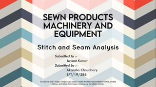 Stitch and seam analysis of Knitted and Woven Garment | PPTX