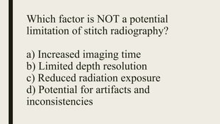 STITCH RADIOGRAPHY TECHNIQUES AND METHODS.pptx