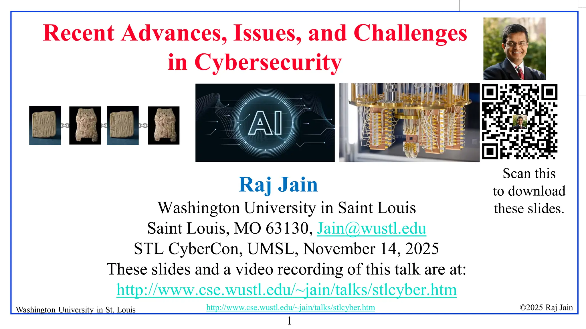 Raj Jain, Recent Advances, Issues, and Challenges in Cybersecurity ...