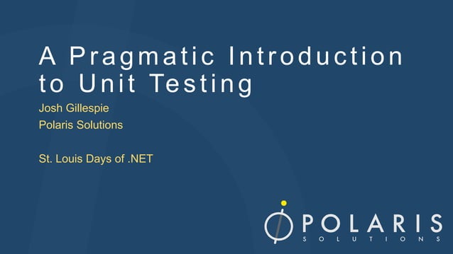 A Pragmatic Introduction To Unit Testing Ppt