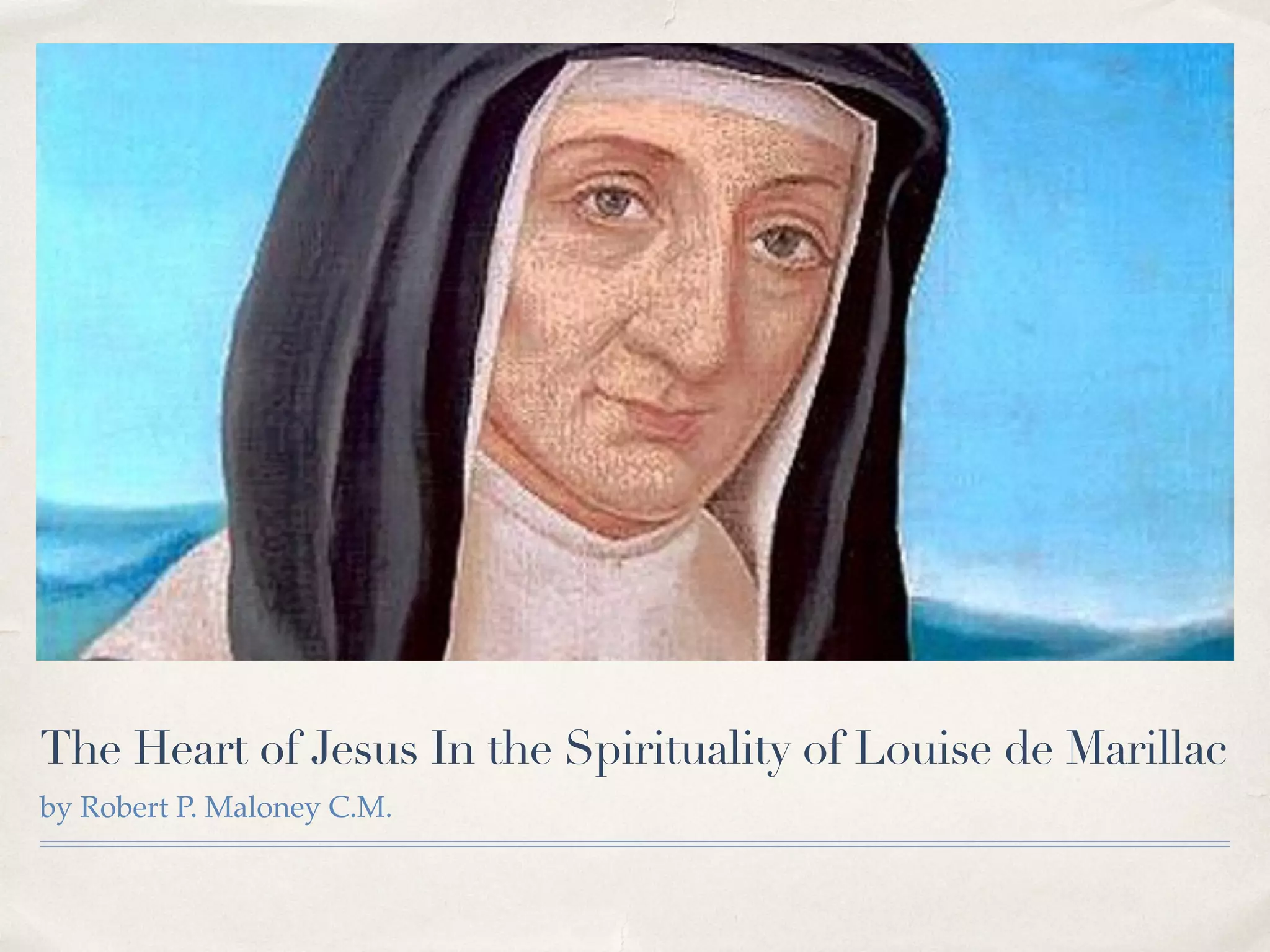 The Heart of Jesus in the Spirituality of St. Louise de Marillac | PPT