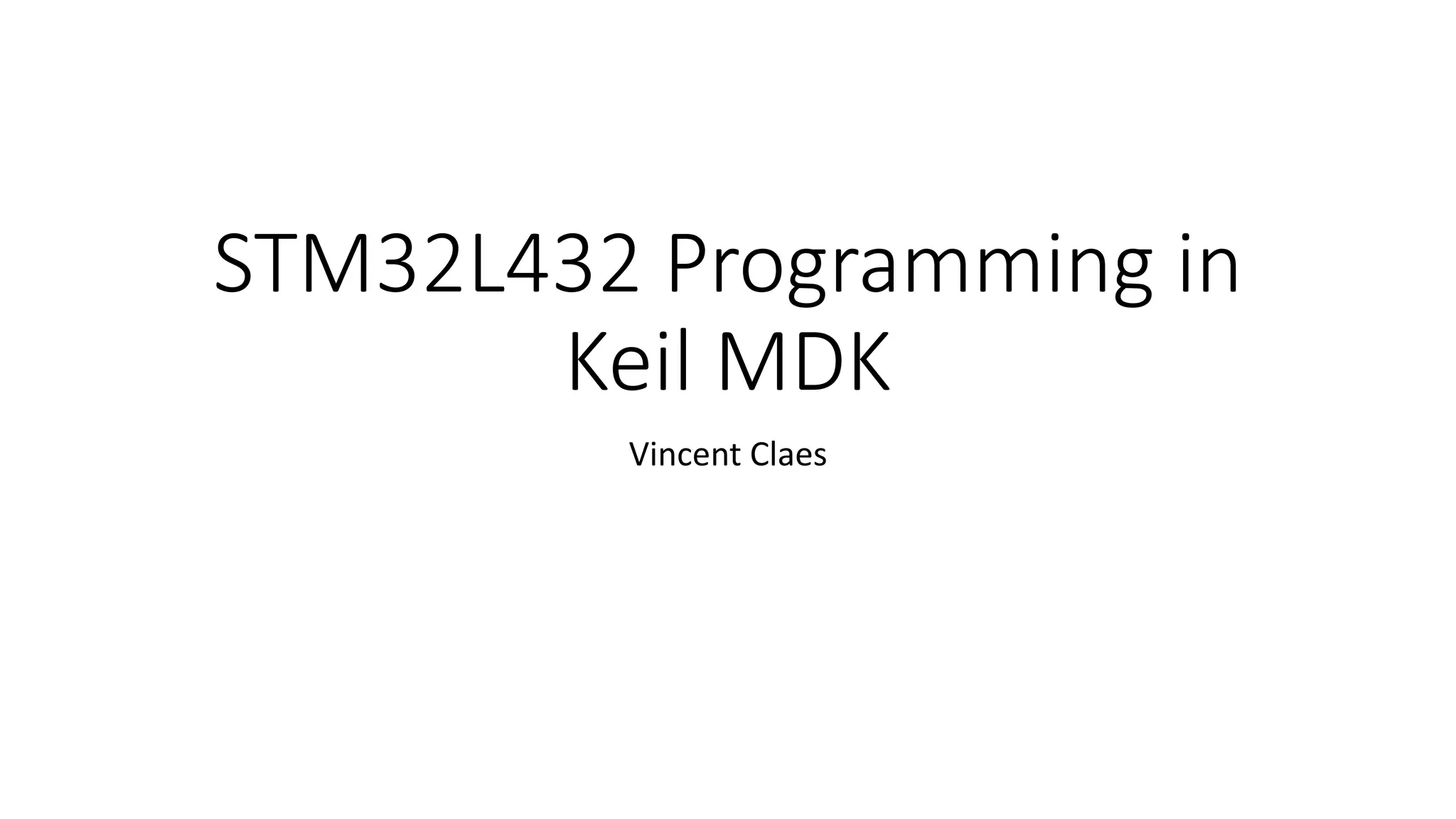 Programming STM32L432 Nucleo with Keil MDK | PPTX