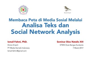 Membaca Peta Media Sosial Melalui Analisa Teks dan SNA | PPT