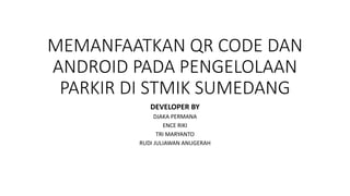 MEMANFAATKAN QR CODE DAN ANDROID PADA PENGELOLAAN PARKIR DI STMIK ...