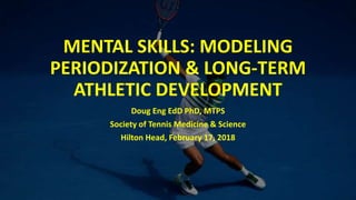 STMS MENTAL SKILLS: Modeling Periodization & LTAD | PPTX