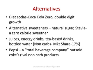 Cola Wars Continue: Coke and Pepsi in 2010 | PPTX | Food & Drink