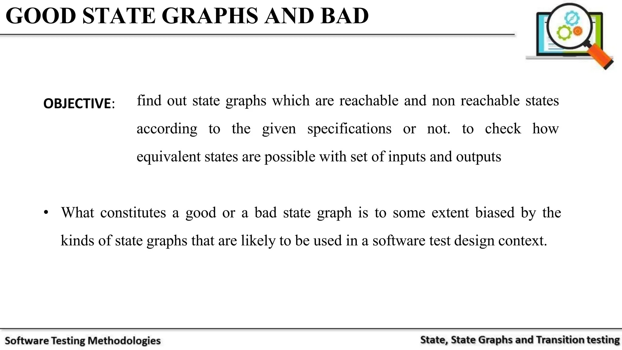State, State Graphs and Transition testing: state graphs, good & bad ...