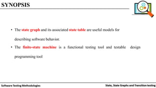 State, State Graphs and Transition testing: state graphs, good & bad ...