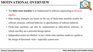 State, State Graphs and Transition testing: state graphs, good & bad ...