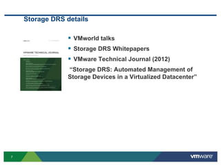 VMworld 2013: Storage DRS: Deep Dive and Best Practices to Suit Your ...