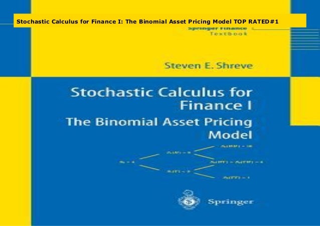 Stochastic Calculus For Finance I The Binomial Asset Pricing Model Top Rated 1