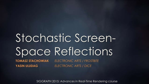 Stochastic Screen-Space Reflections | PPTX