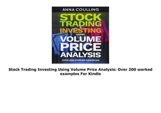 Stock Trading Investing Using Volume Price Analysis: Over 200 worked ...