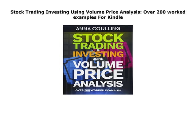 Stock Trading Investing Using Volume Price Analysis: Over 200 worked ...