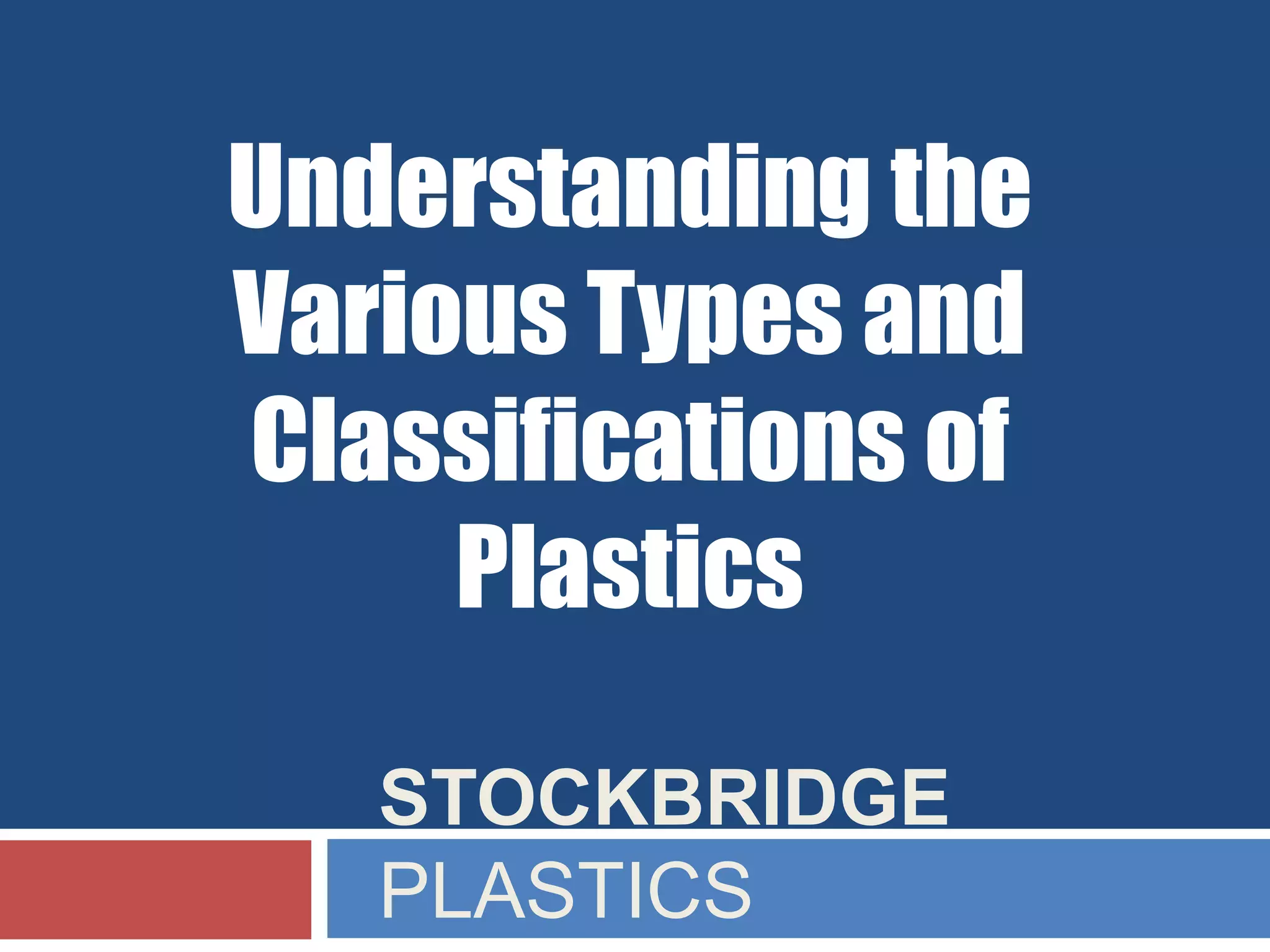 Understanding the Various Types and Classifications of Plastics | PPT