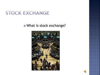 Stock exchange ppt | PPTX | Currencies | Economy
