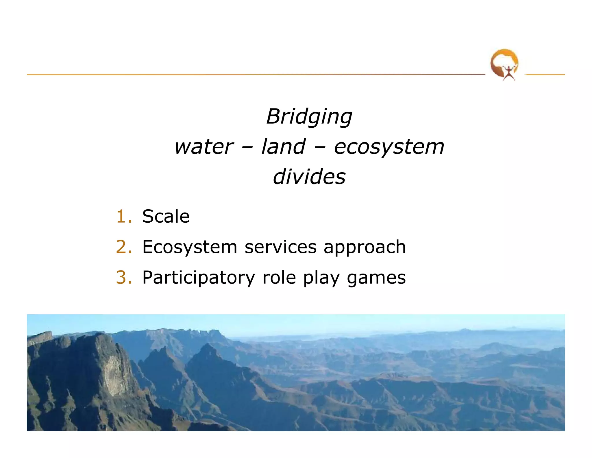 Managing land and water at meso-scales: a case study from South Africa ...
