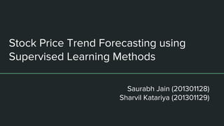 Stock Price Trend Forecasting using Supervised Learning | PDF