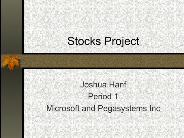 Stocks project josh hanf | PPT