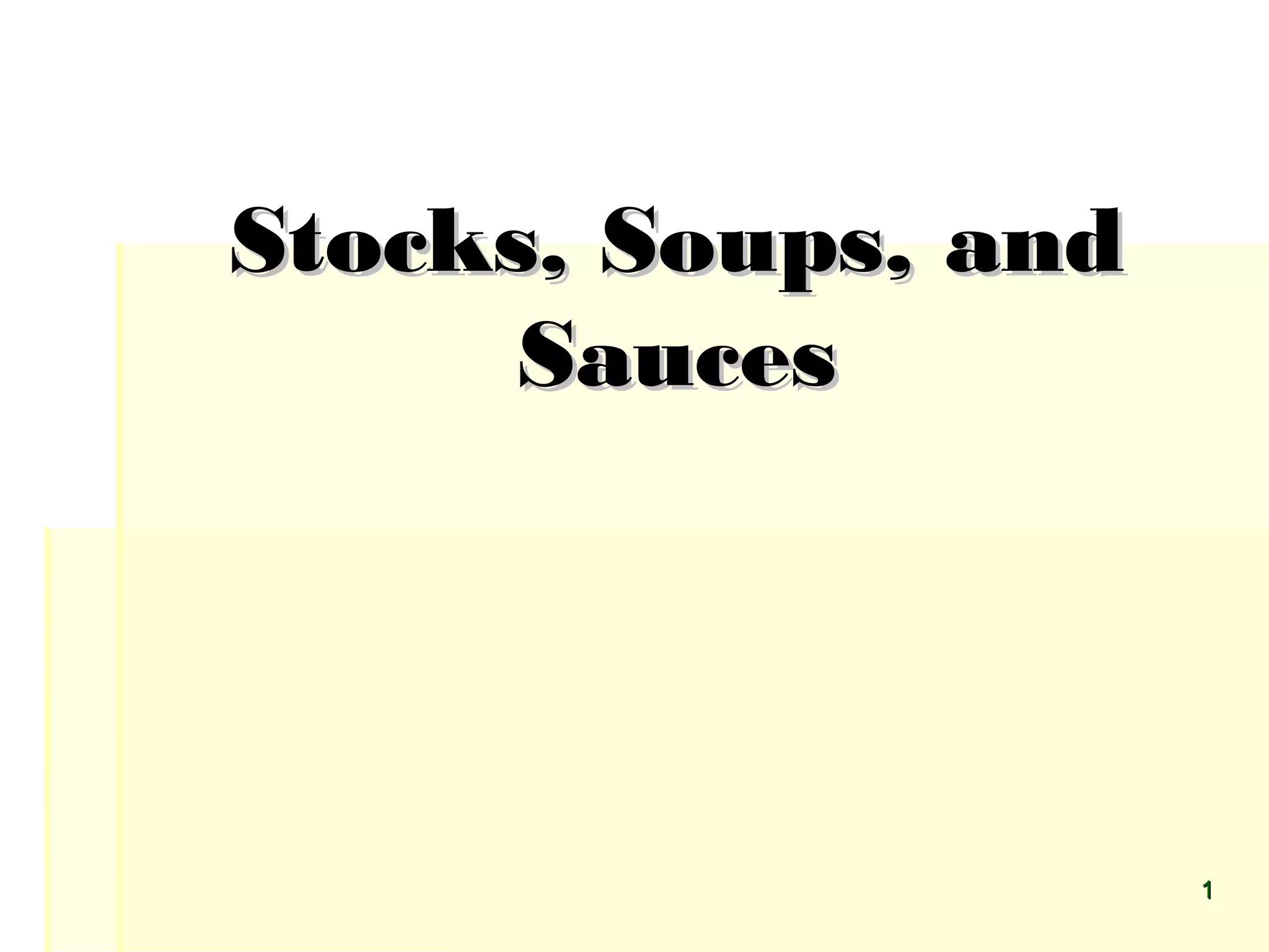 Stocks, soups & sauces (revised) | PPT