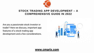 Stock Trading App Development – A Comprehensive Guide in 2022 | PPT