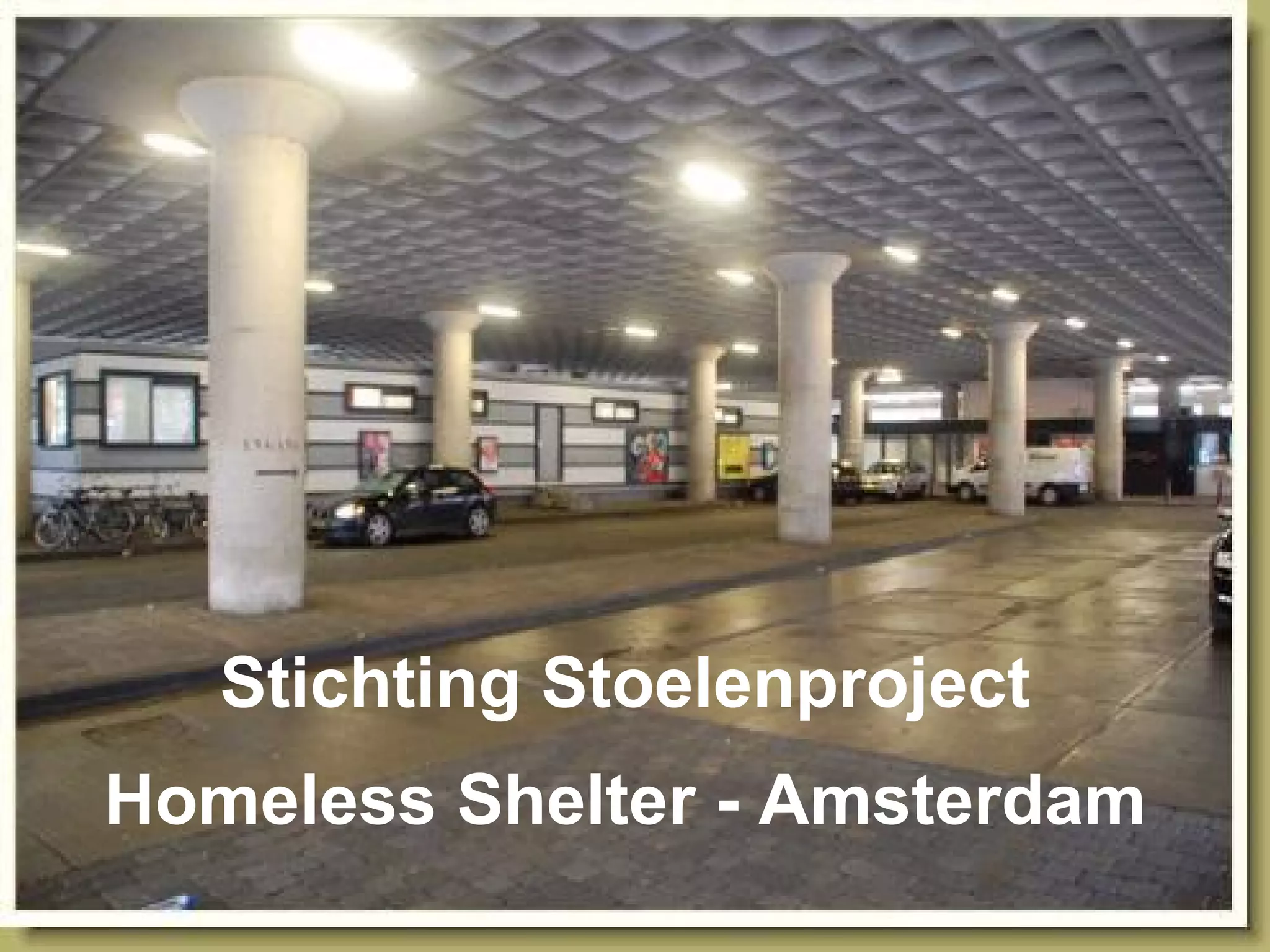 Stoelenproject Homeless Shelter - Amsterdam | PPT