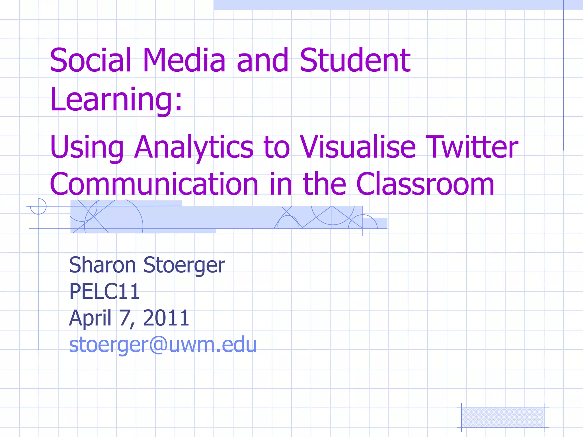 Social Media and Student Learning: Using Analytics to Visualise Twitter ...