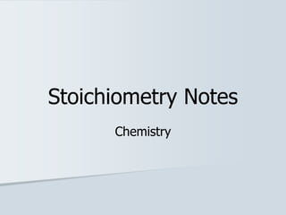 Stoichiometry Notes for general Chemistry 1 | PPTX