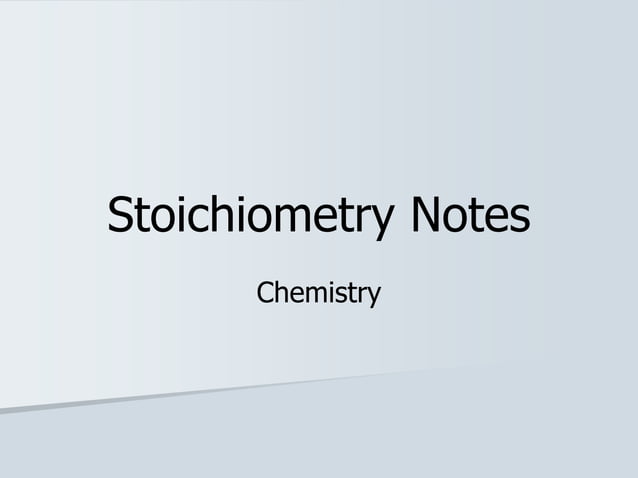 Stoichiometry Notes for general Chemistry 1 | PPTX | Chemistry | Science