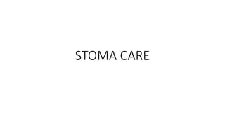 STOMA care..... Ppt x ..................... | PPTX