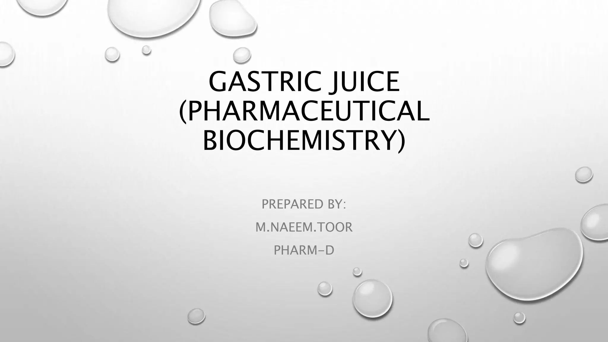 GASTRIC JUICE | PPTX