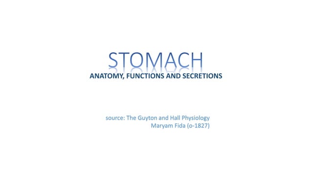 Stomach ANATOMY, FUNCTIONS AND SECRETIONS (the guyton and hall ...
