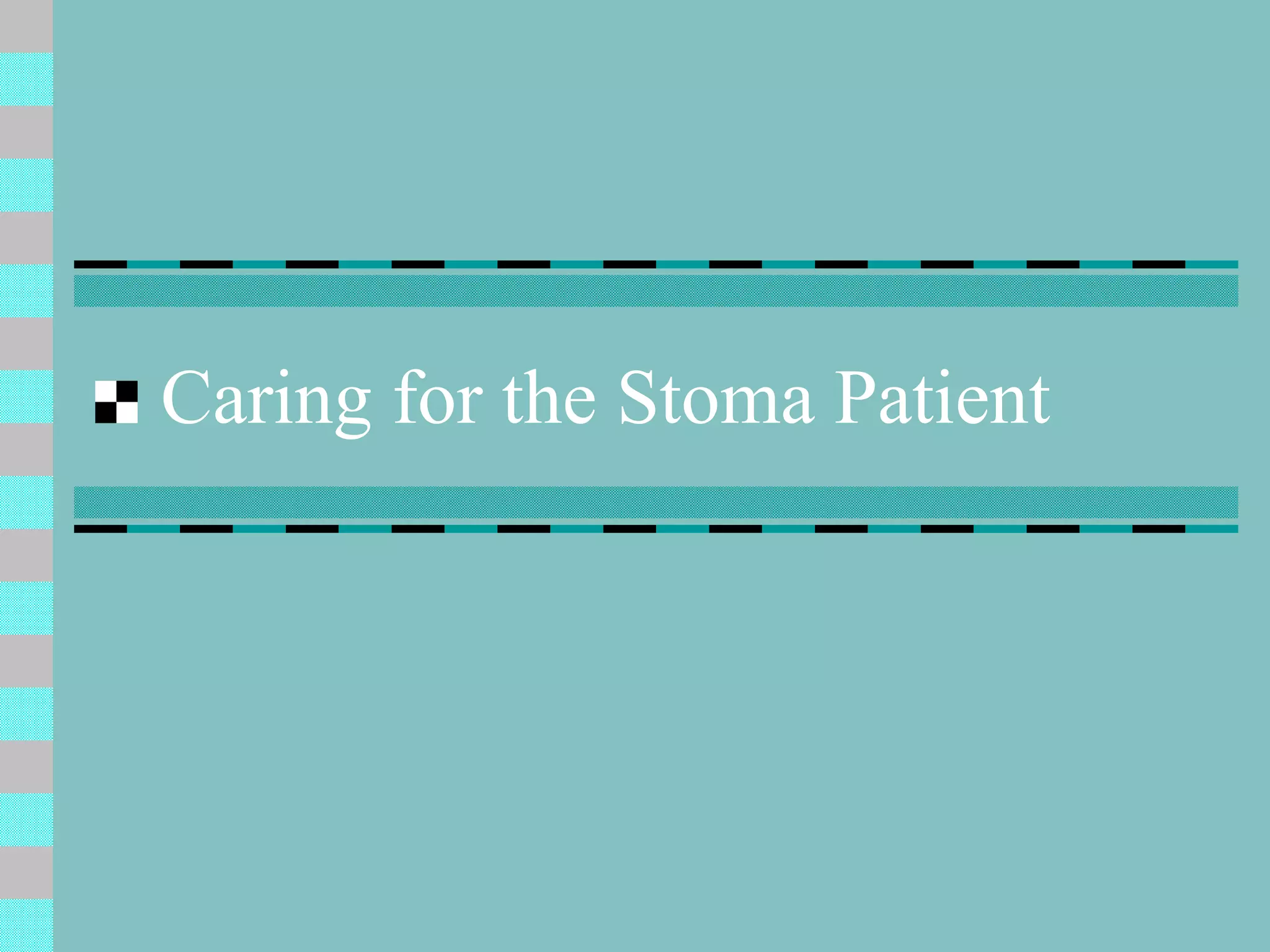 Stoma modules caring for the stoma patient | PPT