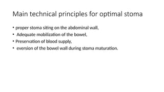 Stoma in abdomen, types and procedure, complication Presentation | PPTX