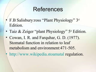 Mechanism and factors affecting on Stomatal regulation | PPTX