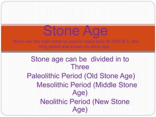 Stone age | PPTX | Geology | Science
