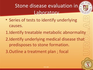 Stone disease evaluation in Pathology laboratory: Current prospective ...