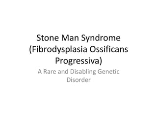 Stoneman syndrome (fibrodysplasia ossificans progressiva ).pdf