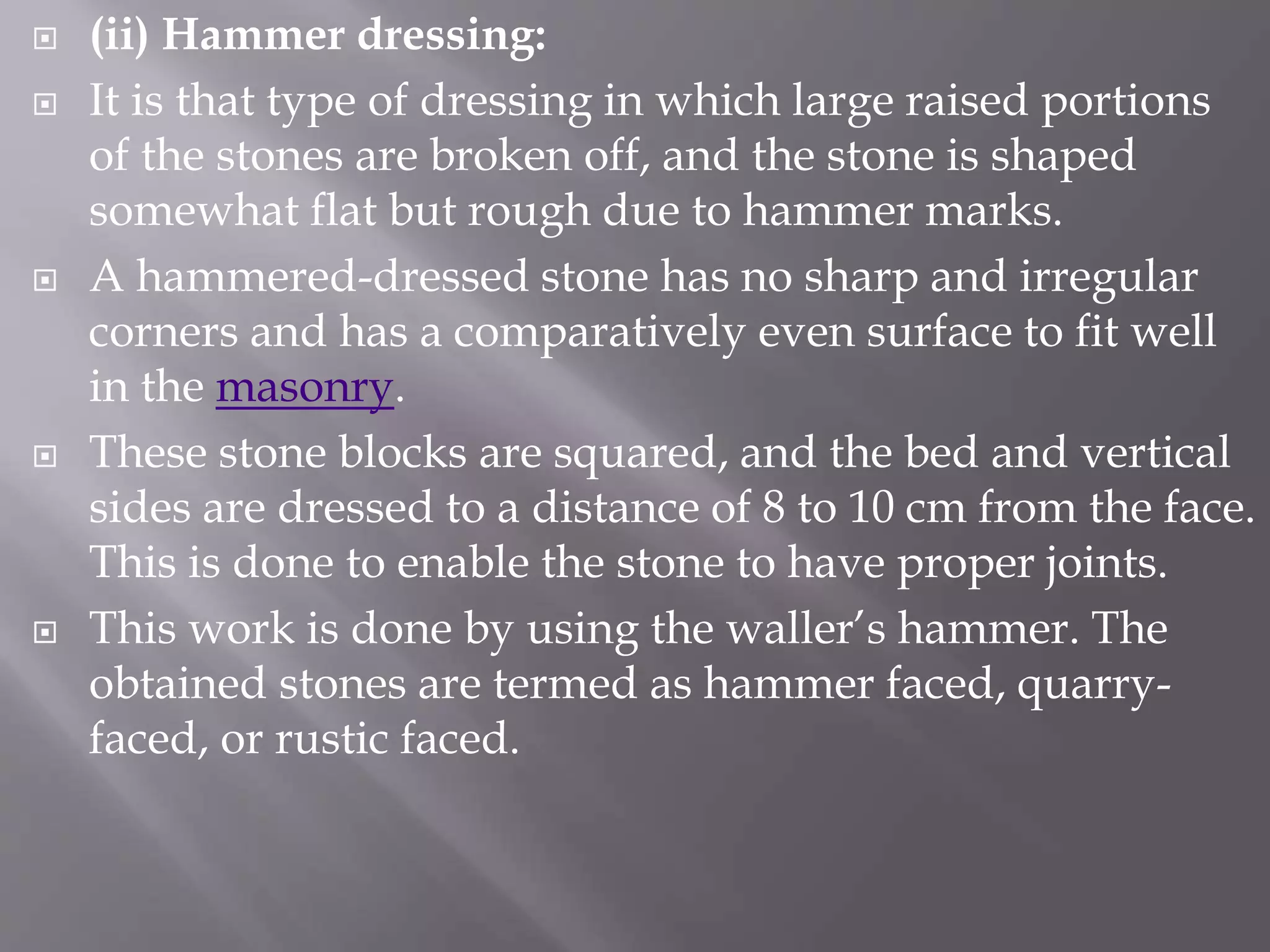 Stones dressing as a Building material and construction | PPTX