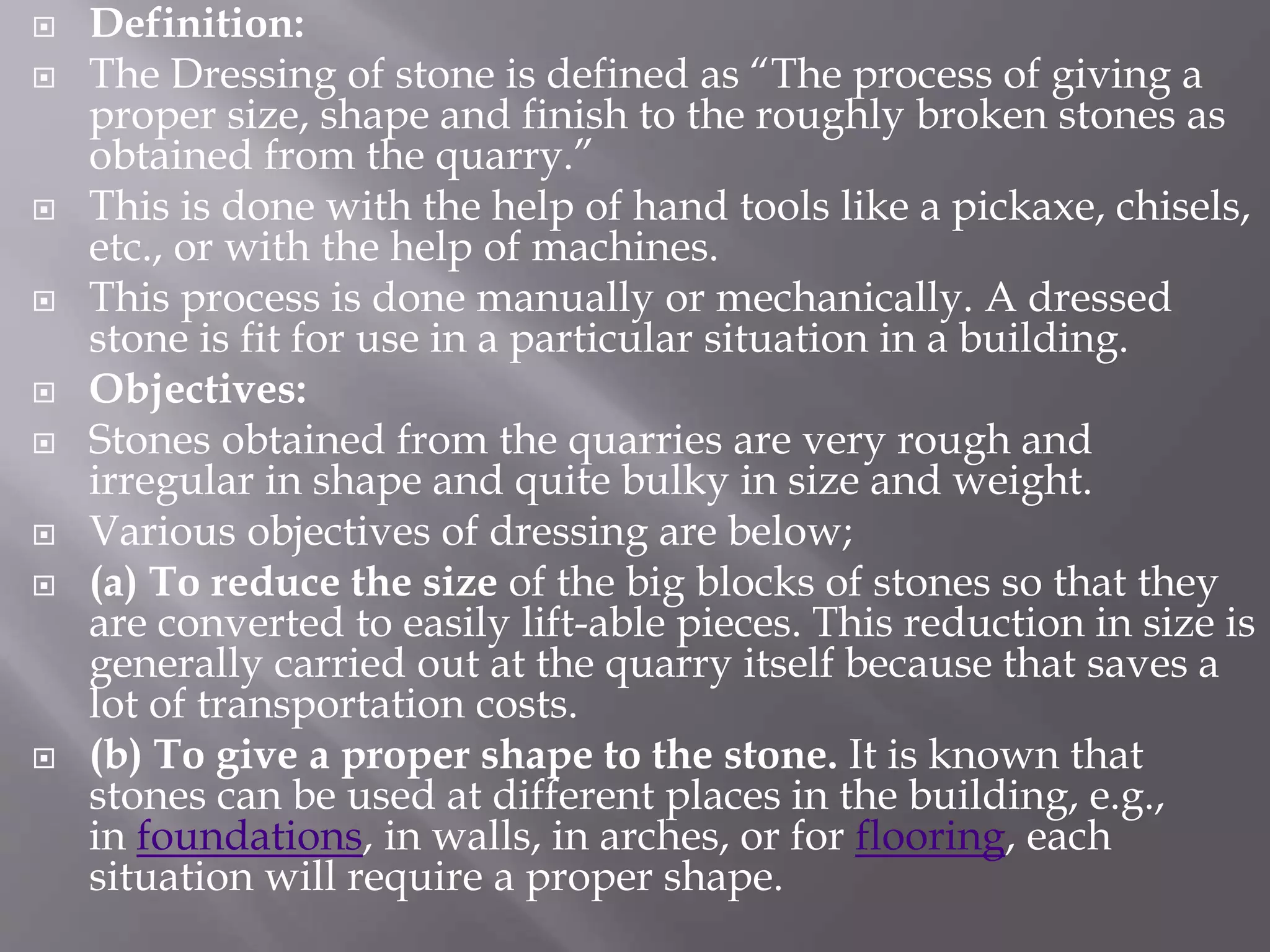 Stones dressing as a Building material and construction | PPTX