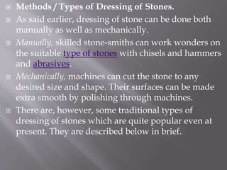 Stones dressing as a Building material and construction | PPTX