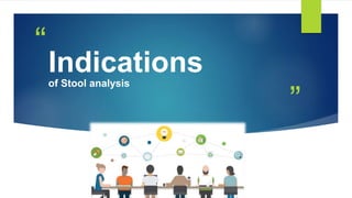 Stool Analysis Interpretation | PPTX