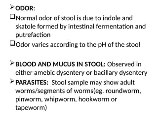 stool examination will give the clue about the microorganism causing ...